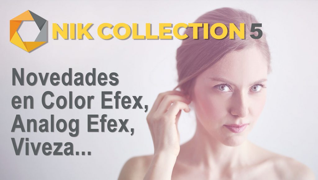Novedades Nik Collection 5: Color Efex 5 y Analog Efex con nueva ...